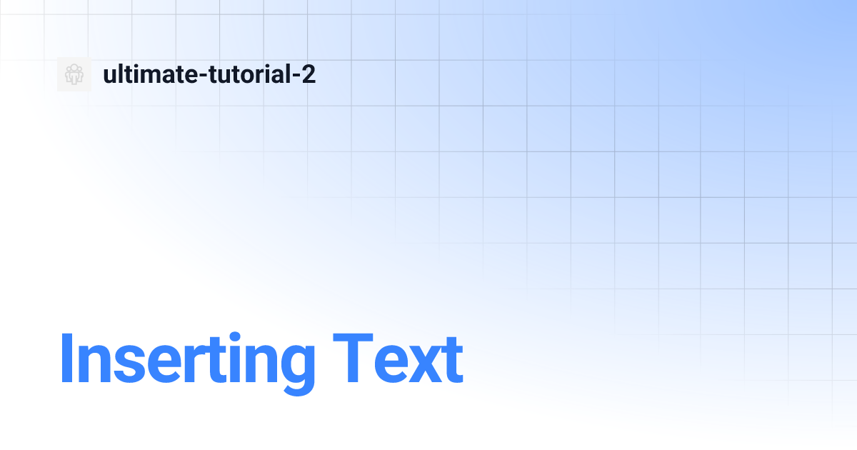 Inserting Text | ultimate-tutorial-2
