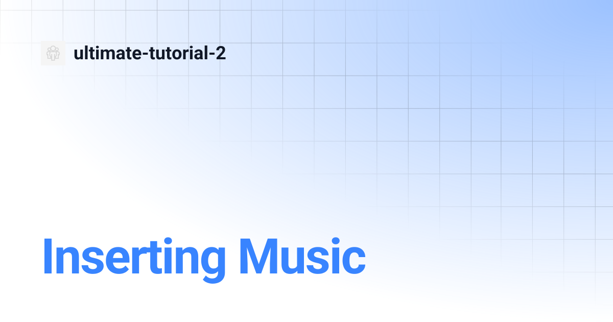 Inserting Music | ultimate-tutorial-2